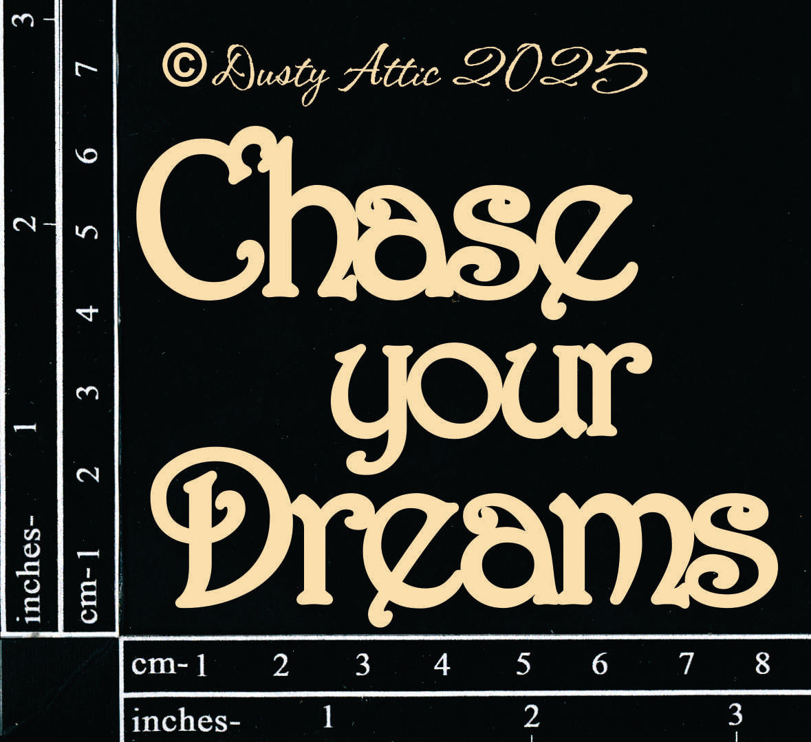 Chase Your Dreams – The Dusty Attic
