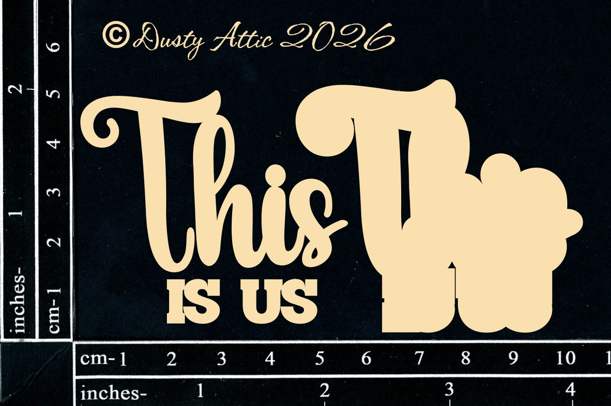 This Is Us – The Dusty Attic